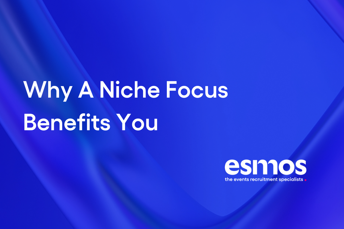 Why a Niche Focus Benefits You | Esmos Recruitment